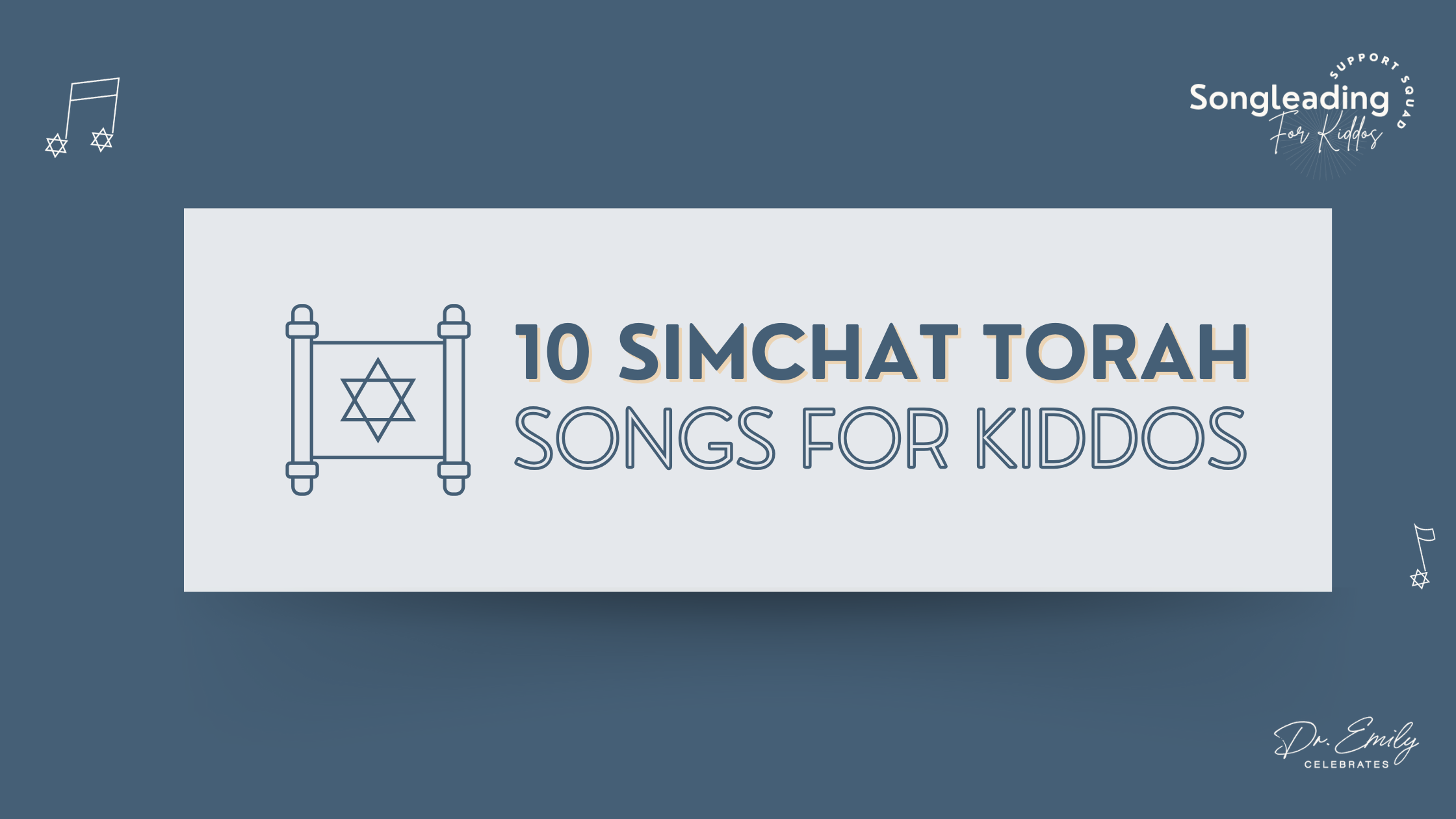 10 Simchat Torah Songs for Kiddos - Dr. Emily Celebrates